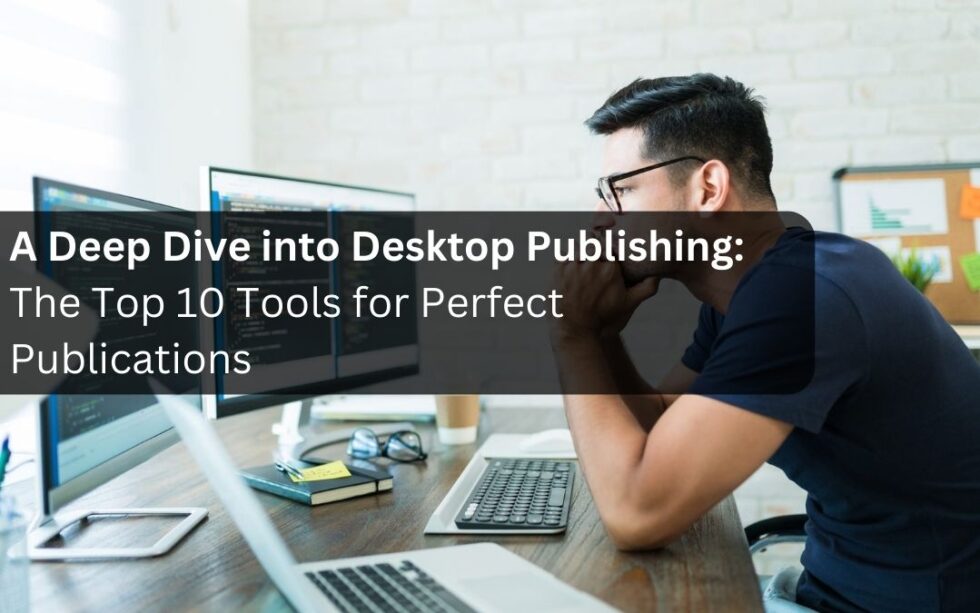 10 Game-Changing Desktop Publishing Tools in 2025